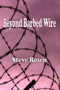 Beyond Barbed Wire - Documentary Film | Watch Online