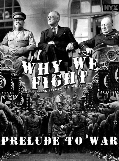 Why We fight : Prelude to War - Documentary Film | Watch