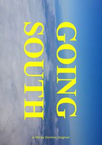 Going South - Documentary Film | Watch Online