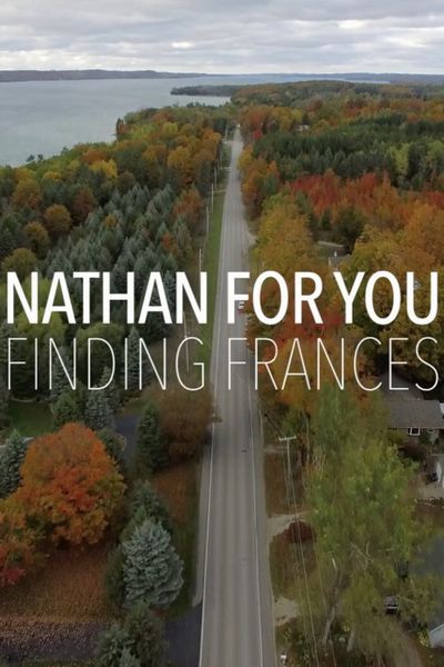 Nathan for You: Finding Frances - Documentary Watch